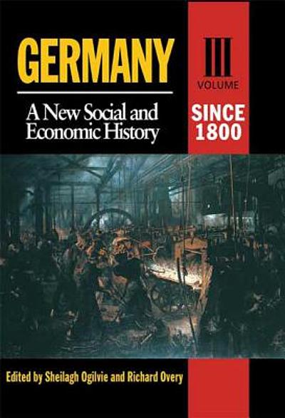 Germany : a new social and economic history. 3, Since 1800 | WorldCat.org