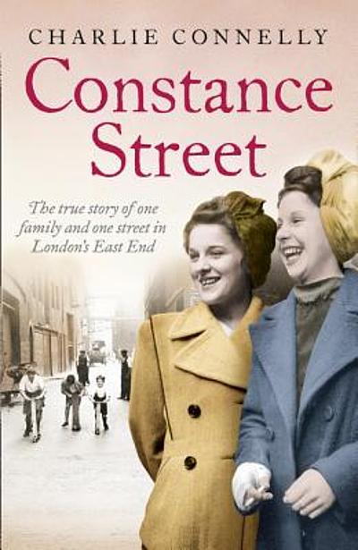Constance Street : the true story of one family and one stret in London ...