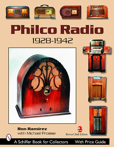 Philco Radio, 1928-1942 : a pictorial history of the world's most ...