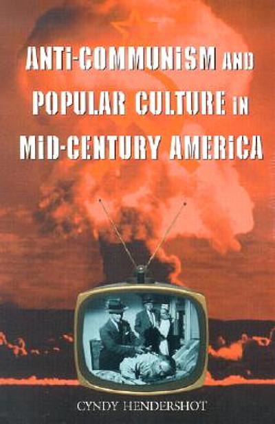 Anti-communism and popular culture in mid-century America | WorldCat.org