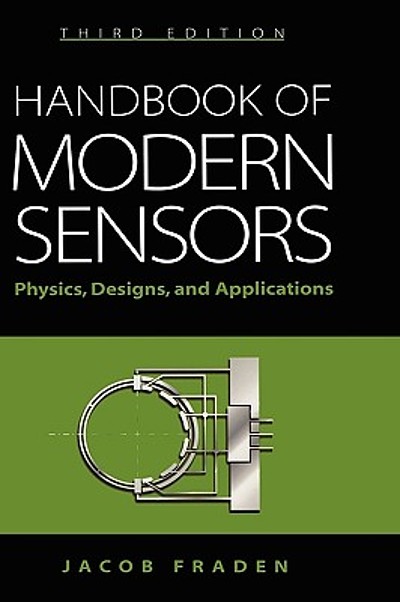 Handbook of modern sensors : physics, designs, and applications ...