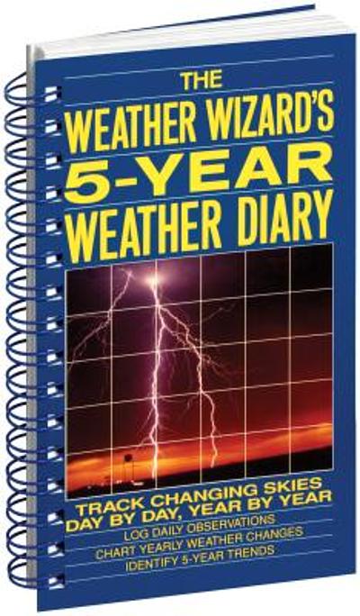 The weather wizard's 5-year weather diary : a diary for recording the ...