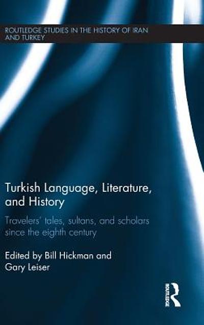 Turkish language, literature, and history : travelers' tales, sultans ...