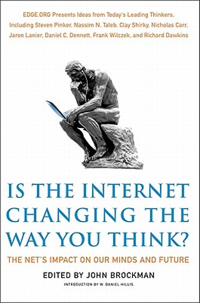 Is the Internet changing the way you think? : the net's impact on our ...