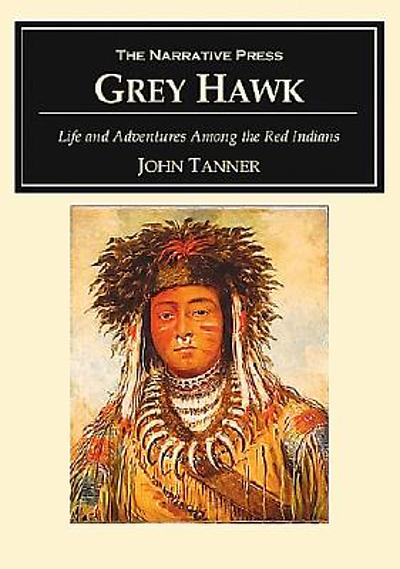 Grey Hawk : life and adventures among the red Indians | WorldCat.org