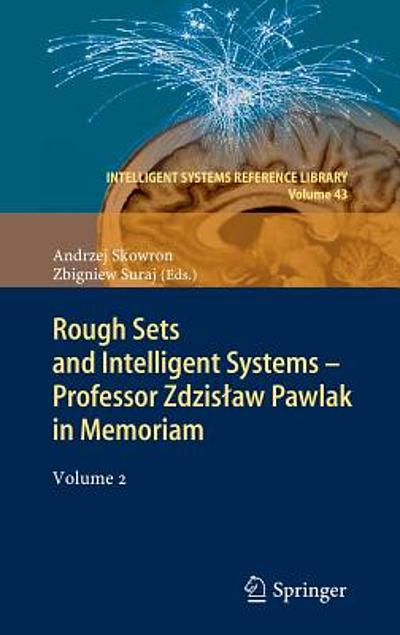 Rough sets and intelligent systems-- Professor Zdzisław Pawlak in ...