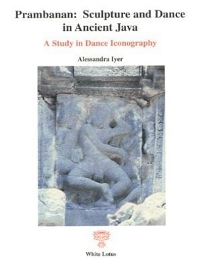 Prambanan : sculpture and dance in ancient Java : a study in dance ...