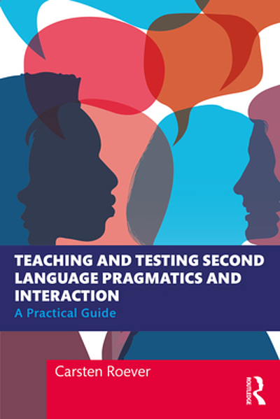 Teaching and testing second language pragmatics and interaction : a ...