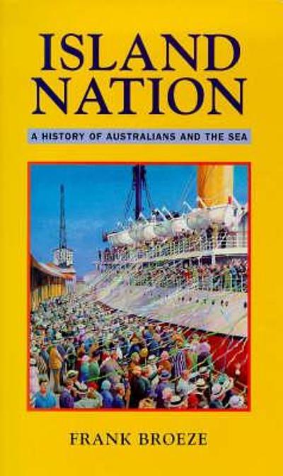 Island nation : a history of Australians and the sea | WorldCat.org