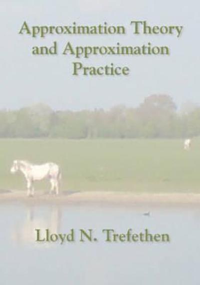 Approximation Theory And Approximation Practice
