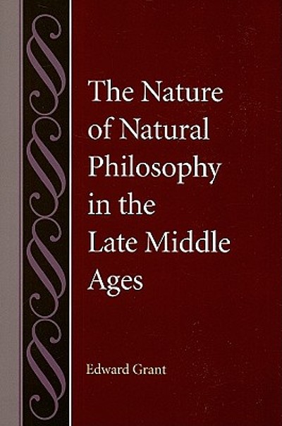 The nature of natural philosophy in the late Middle Ages | WorldCat.org