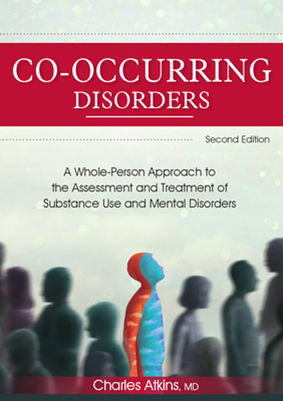 Co-occurring disorders : a whole-person approach to the assessment and ...