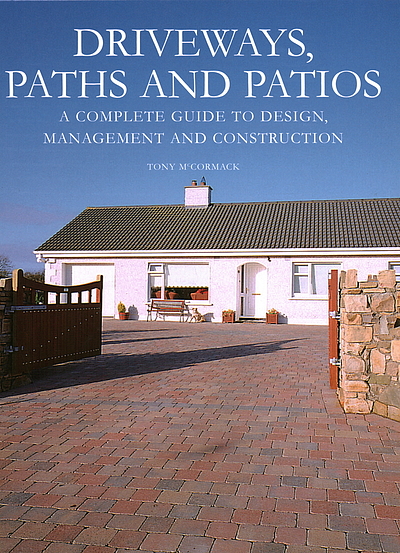Driveways, paths and patios : a complete guide to design, management ...