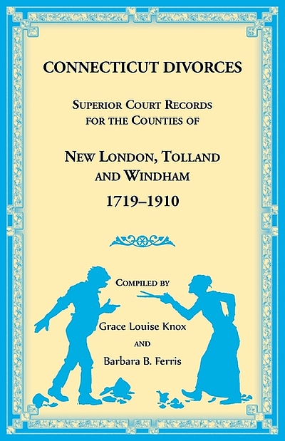 Connecticut divorces : Superior Court records for the counties of New ...