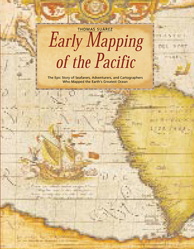 Early mapping of the Pacific : the epic story of seafarers, adventurers ...