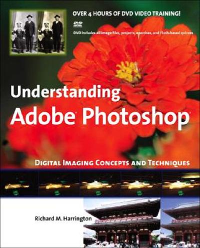 Understanding Adobe Photoshop : digital imaging concepts and techniques ...