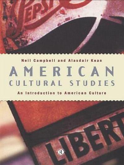 American cultural studies : an introduction to American culture ...