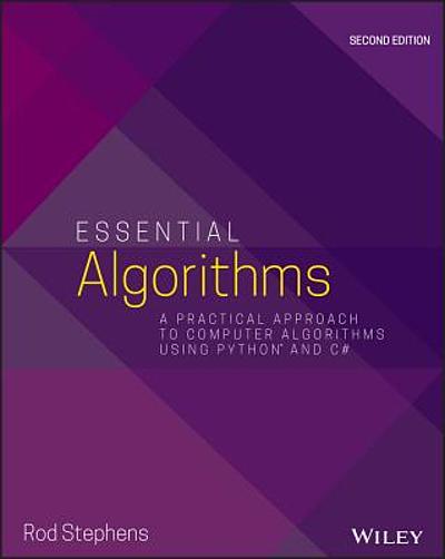 Essential Algorithms : a Practical Approach to Computer Algorithms Using Python and C# ...
