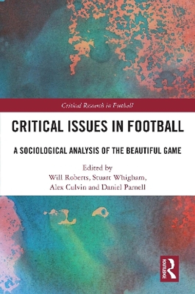 Critical Issues in Football : A Sociological Analysis of the Beautiful ...