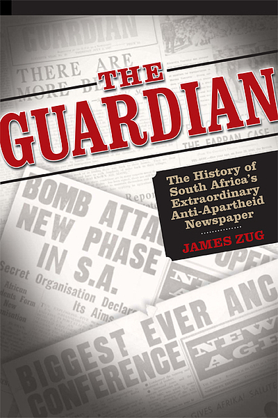 The Guardian : the history of South Africa's extraordinary anti ...