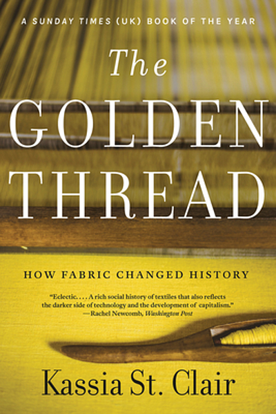 The Golden Thread How Fabric Changed History | WorldCat.org