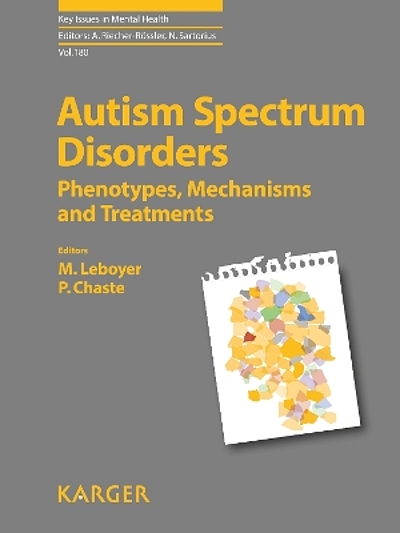 Autism spectrum disorders : phenotypes, mechanisms and treatments ...