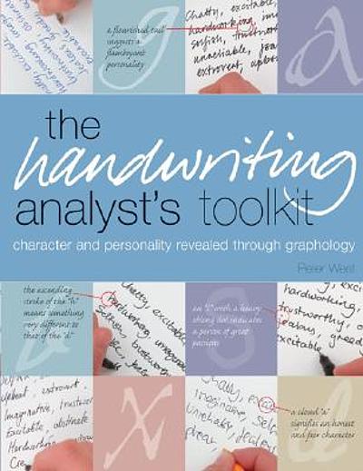The handwriting analyst's toolkit : character and personality revealed ...