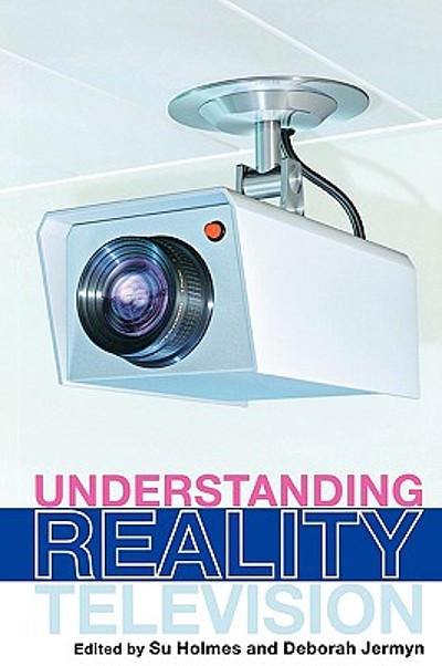 Understanding reality television | WorldCat.org