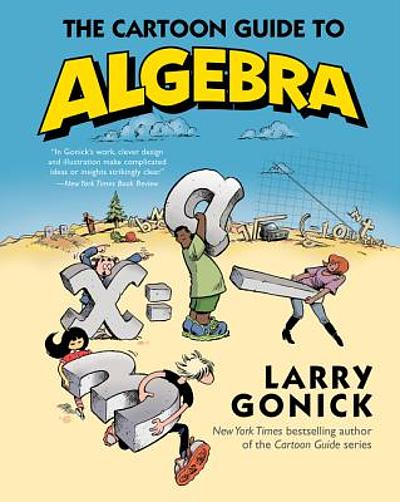The cartoon guide to algebra | WorldCat.org