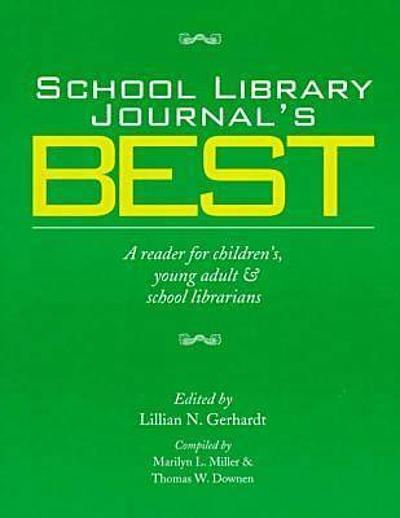 School library journal's best : a reader for children's, young adult ...