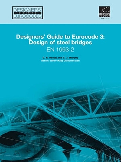 Designers' guide to EN 1993-2 Eurocode 3 : design of steel structures ...