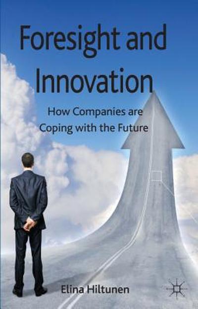 Foresight and innovation : how companies are coping with the future | WorldCat.org