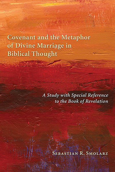 Covenant and the metaphor of divine marriage in biblical thought : a ...