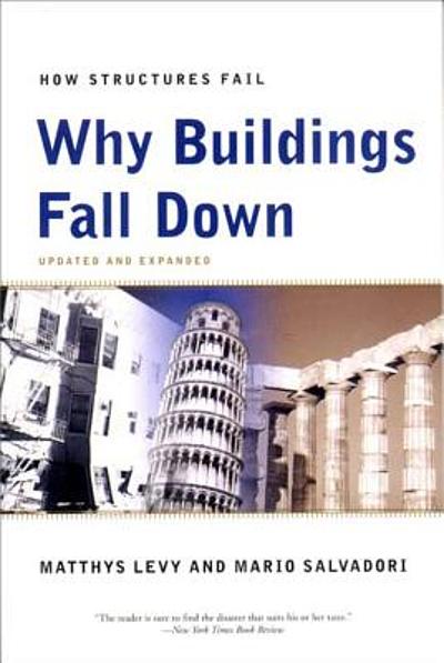 Why buildings fall down : how structures fail | WorldCat.org