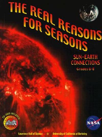 The real reasons for seasons : sun-earth connections : unraveling ...