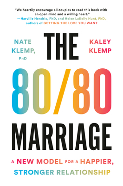 The 80/80 marriage : a new model for a happier, stronger relationship ...
