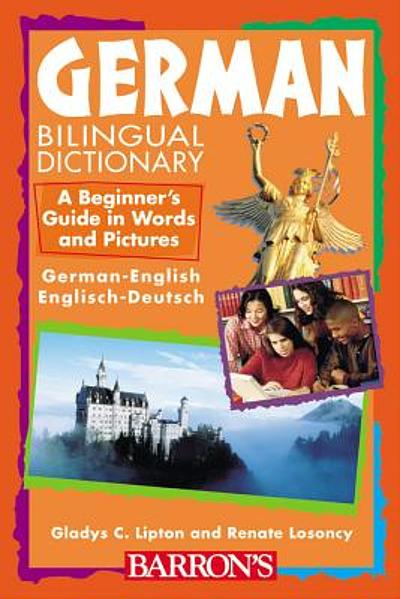 German bilingual dictionary : a beginner's guide in words and pictures ...