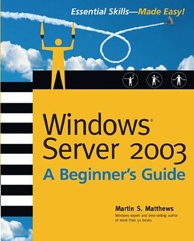 Windows server 2003 : a beginner's guide | WorldCat.org