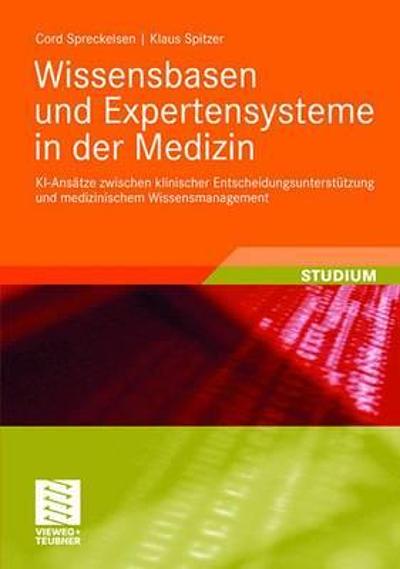 Wissensbasen und Expertensysteme in der Medizin : Kl-Ansätze zwischen ...