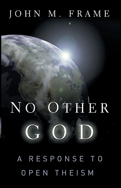 No other God : a response to open theism | WorldCat.org