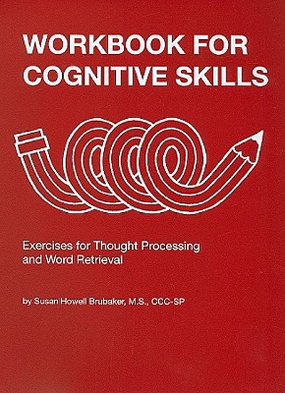 Workbook for cognitive skills : exercises for thought processing and ...