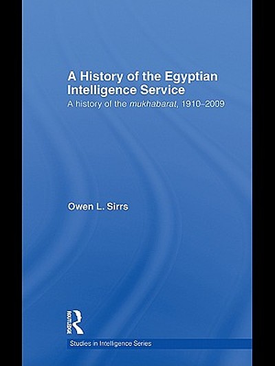 A history of the Egyptian intelligence service : a history of the ...