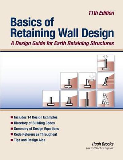Basics of retaining wall design : a design guide for earth retaining ...