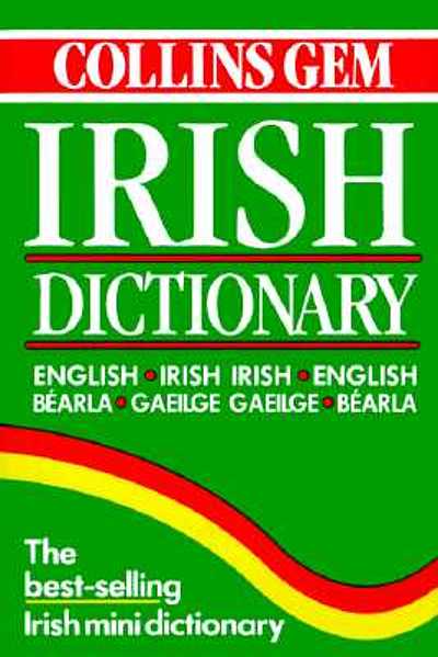 Collins gem Irish dictionary : English-Irish, Irish-English | WorldCat.org