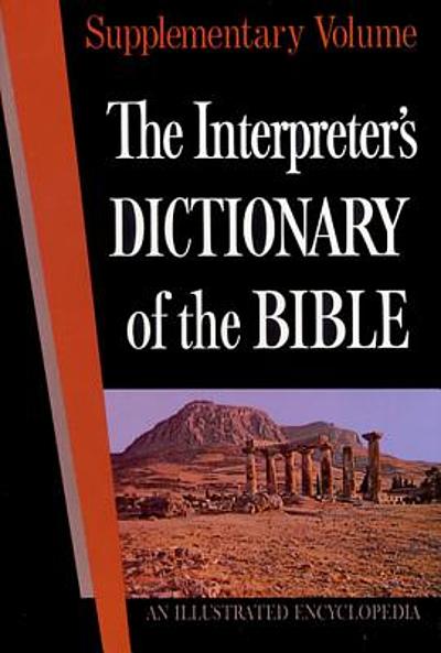 The Interpreter's dictionary of the Bible, supplementary volume : an ...