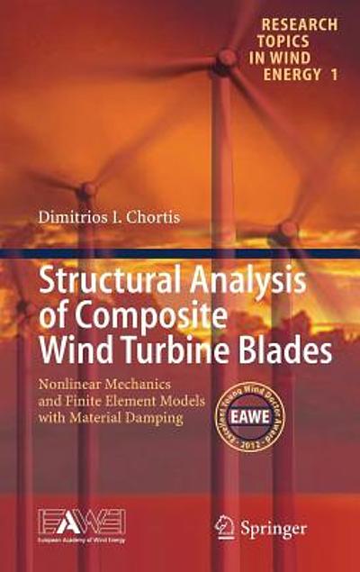 Structural analysis of composite wind turbine blades : nonlinear mechanics and finite element ...