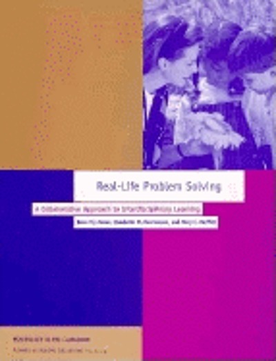 Real-life problem solving : a collaborative approach to ...