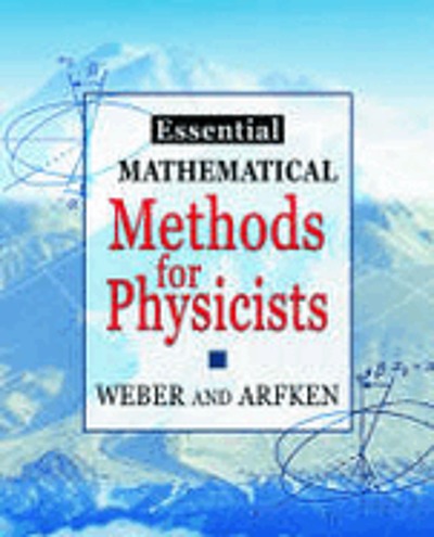 Essential mathematical methods for physicists | WorldCat.org