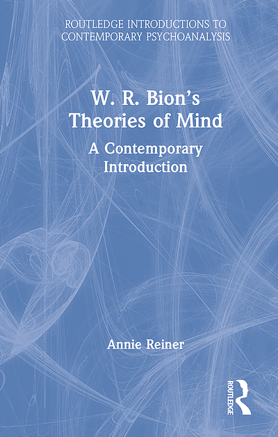 W.R. Bion's theories of mind : a contemporary introduction | WorldCat.org