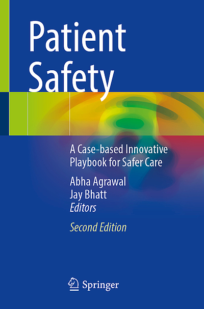 Patient safety : a case-based innovative playbook for safer care ...